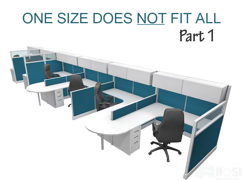 When it Comes to Cubicles, One Size Does Not Fit All - Part I